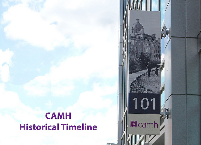 Historical Timeline of Toronto’s Centre for Addiction and Mental Health ...