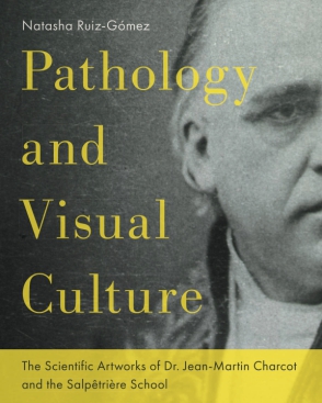Pathology and Visual Culture by Natasha Ruiz-Gómez – h-madness