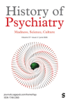 New Issue: History of Psychiatry, Volume 37 Issue 2, June 2026 – h-madness